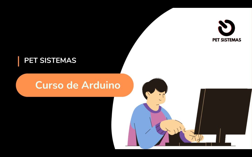 Curso de Arduino – Novas Aulas Disponíveis - PET Sistemas
